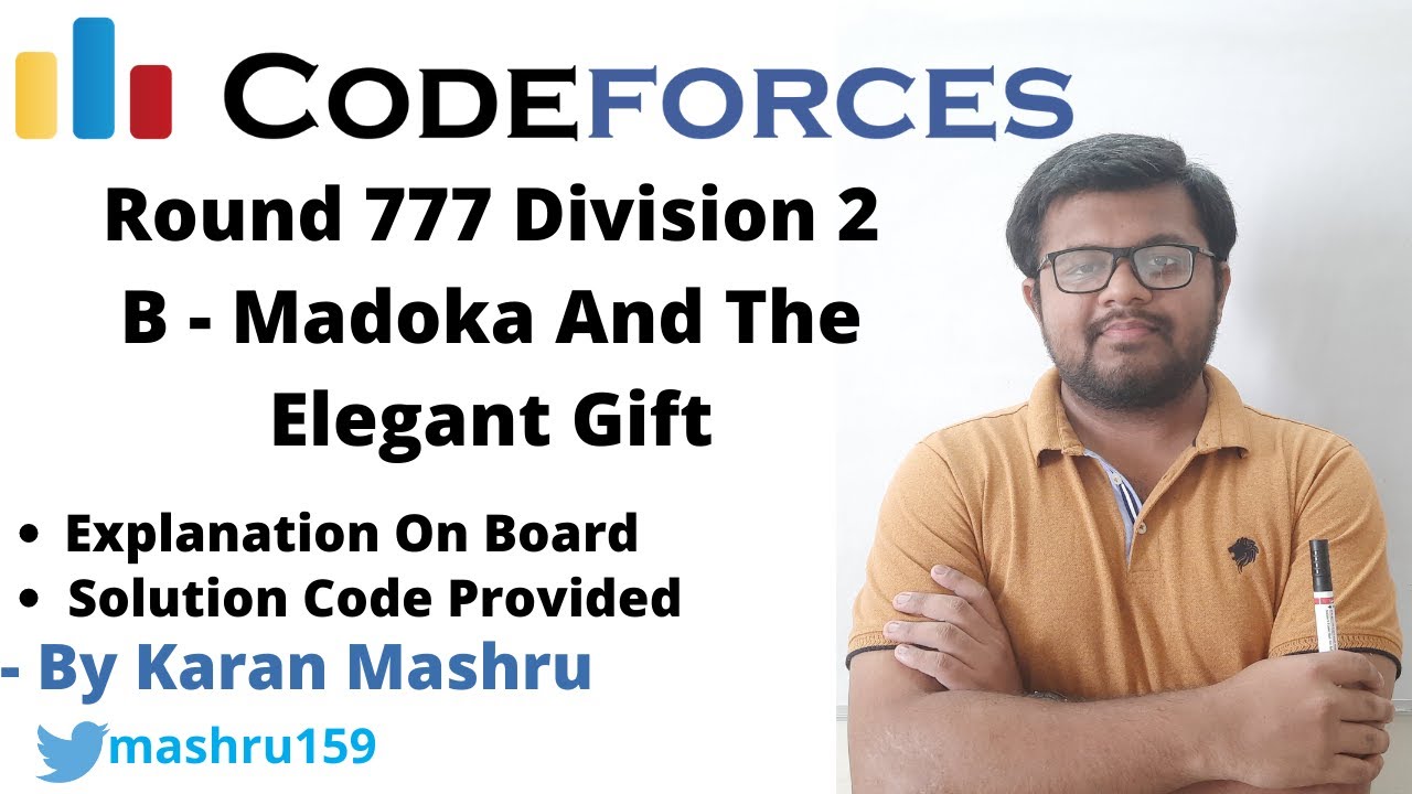 Codeforces Round 777 Division 2 | B : Madoka And The Elegant Gift ...