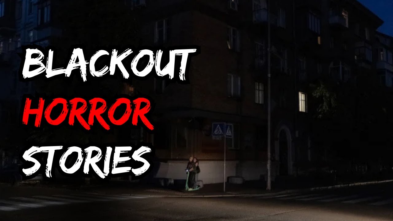 3 Disturbing TRUE Blackout Horror Stories - YouTube