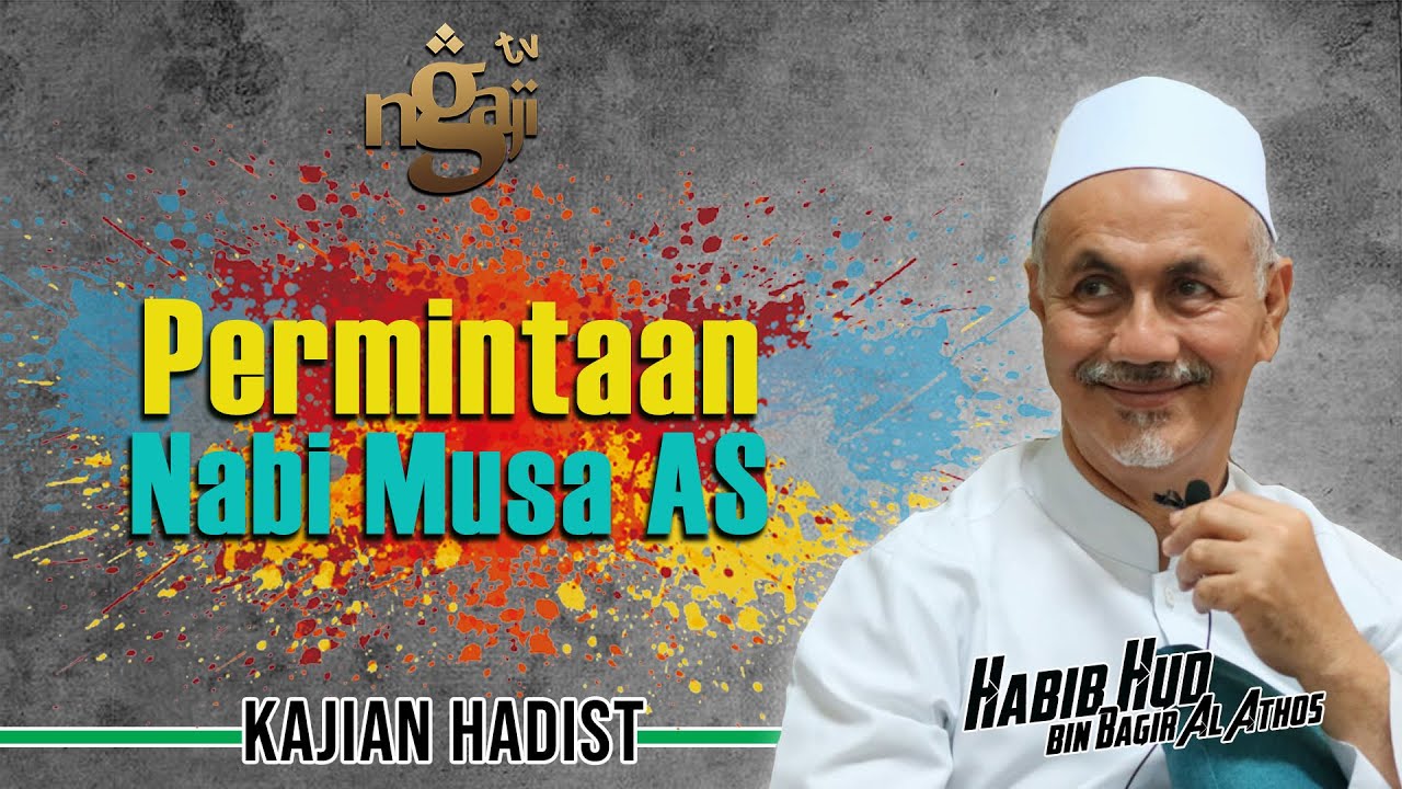 Permintaan Nabi Musa AS || Al Habib Hud bin Muhammad Bagir Al Athos ...
