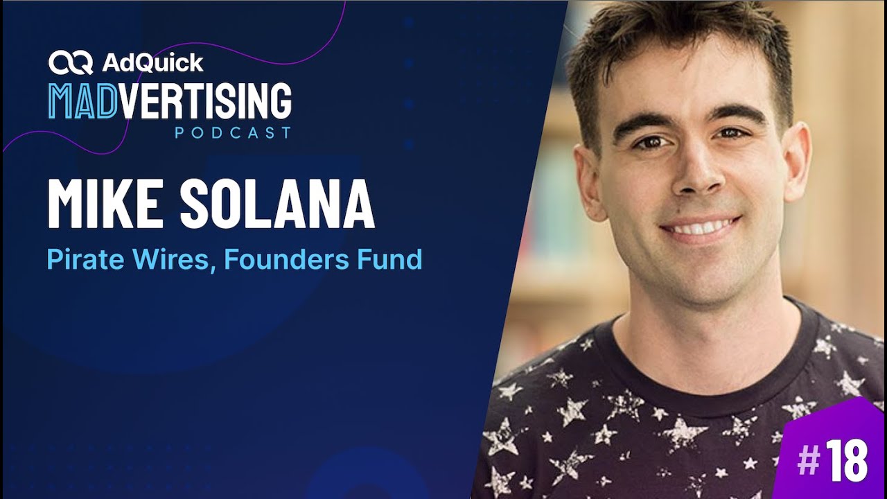 Pirate Wires' Mike Solana: Future of Media, Tech & Influence - YouTube