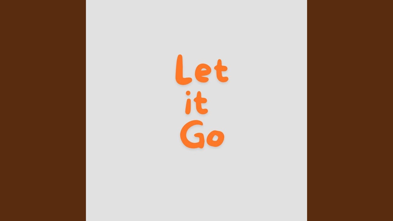 Let It Go - YouTube