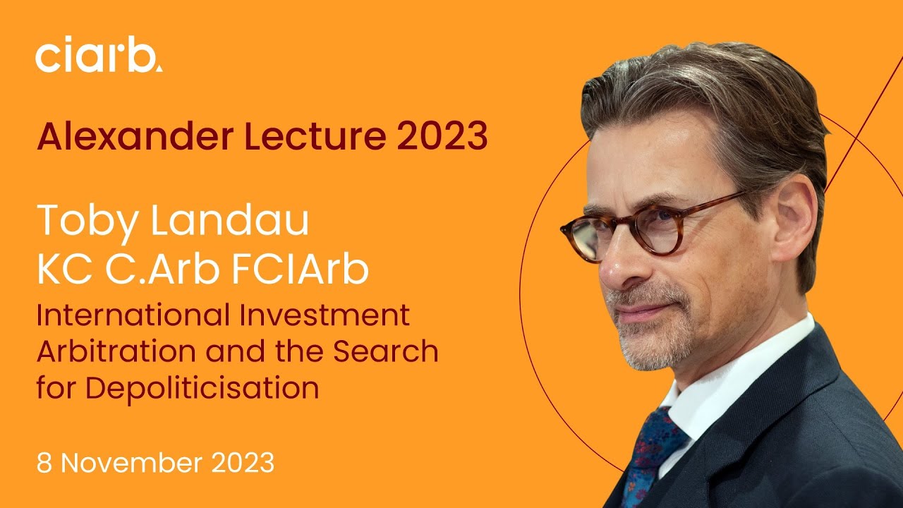 Alexander Lecture 2023: Toby Landau KC C.Arb FCIArb - YouTube