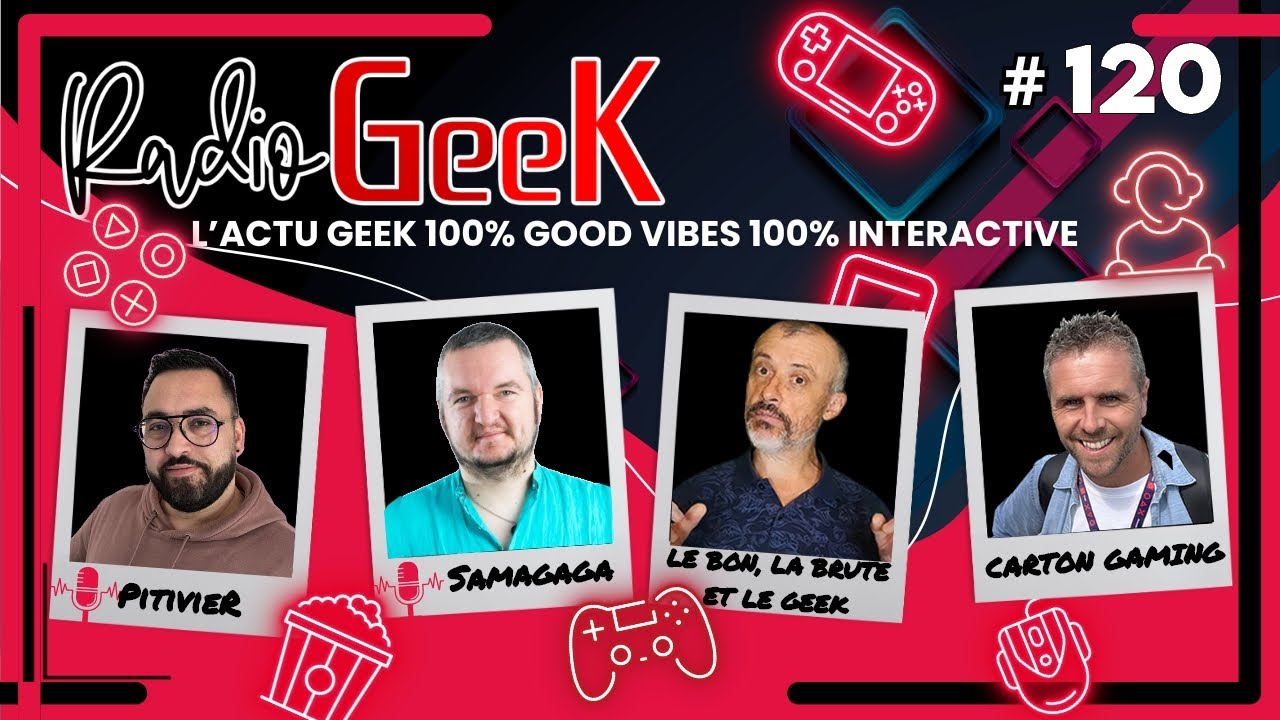 RadioGEEK 120 Le RDV 100% Good Vibes des Passionnés de JV - YouTube