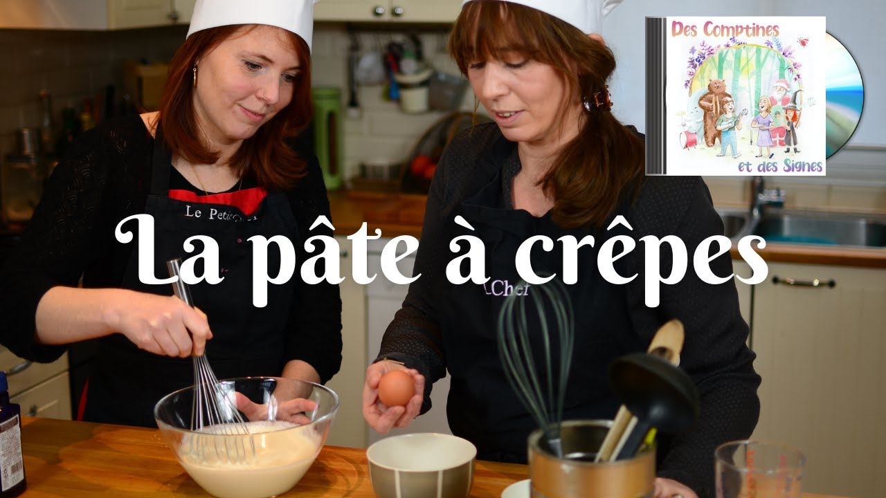 La pâte à crêpes - Extrait de l'album "Des comptines et des signes ...