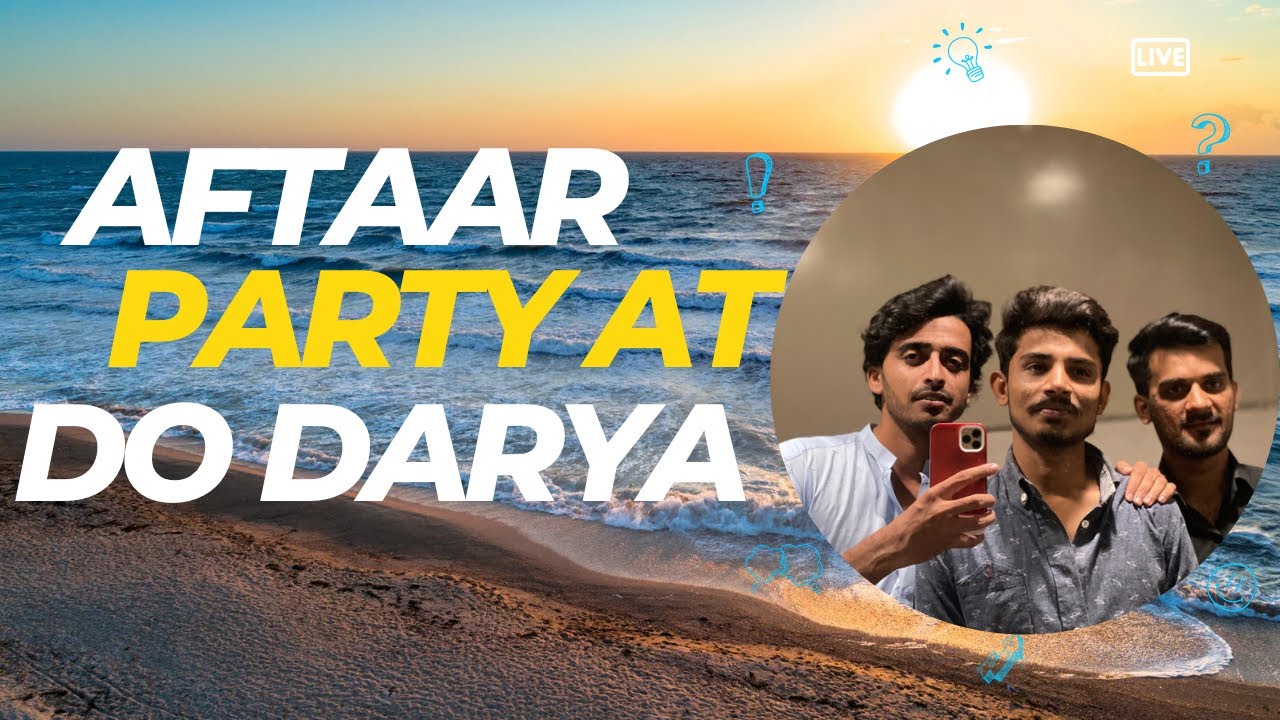AFTAAR PARTY AT DO DARYA | Dinner at BBQ Tonight | #aftari # ...