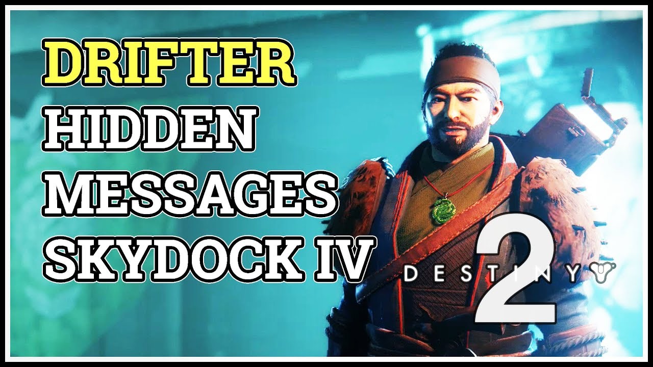 Hidden Messages Skydock IV Destiny 2 Drifter - YouTube