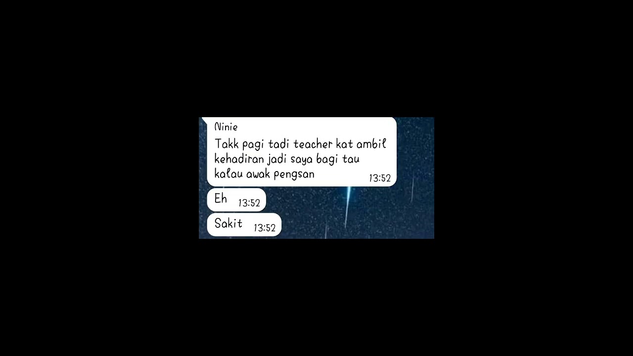bile ko tak datang sekolah sebab tido mati pastu ko cakap kat kawan ko ...