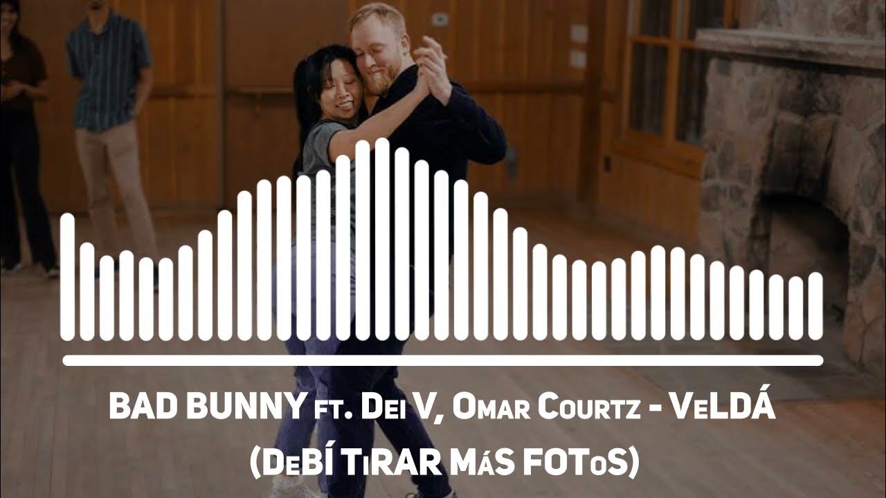 BAD BUNNY ft. Dei V, Omar Courtz - VeLDÁ (Visualizer) | DeBÍ TiRAR MáS FOToS - YouTube