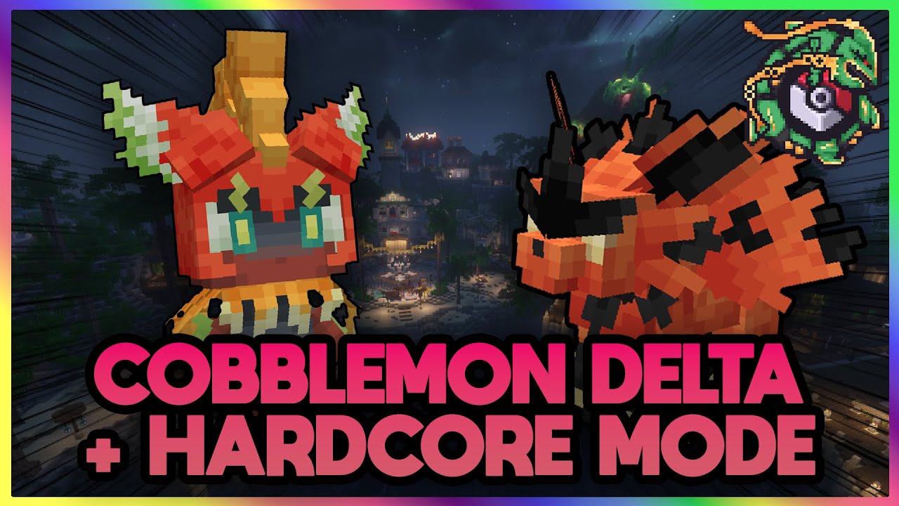 COBBLEMON DELTA FOR A BIT AND THEN STARTING A HARDCORE MODDED WORLD ...