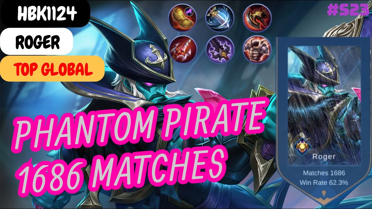 Roger Phantom Pirate 1686 Matches - Top Global Roger HBK1124 Build and ...