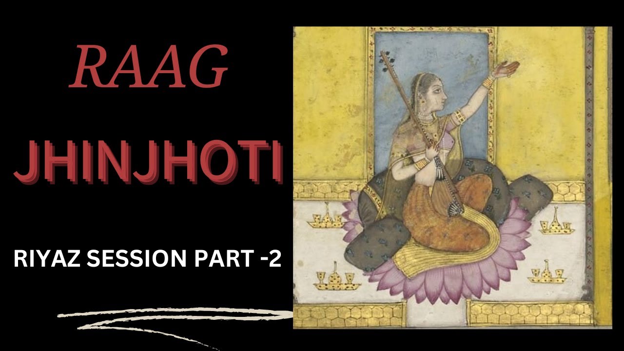 Live Riyaz Session with Guruji Sanjay Dewale Raag jhinjhoti Swar Abhyas ...