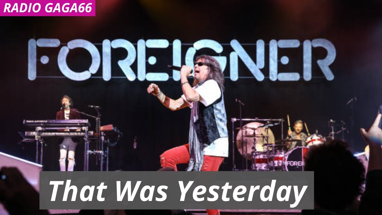 FOREIGNER-That Was Yesterday - YouTube