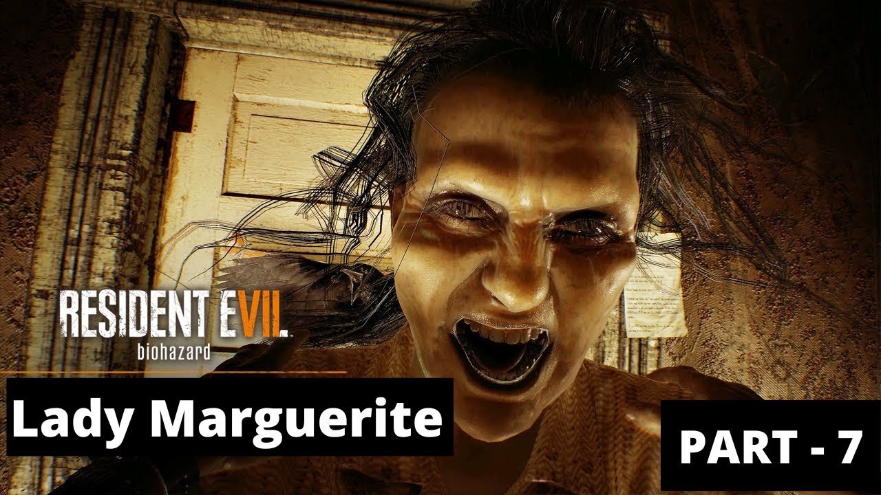 RESIDENT EVIL 7 Biohazard PART 7 // Lady Marguerite . - YouTube