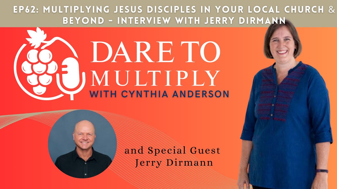 62: Multiplying Jesus Disciples in Your Local Church & Beyond ...