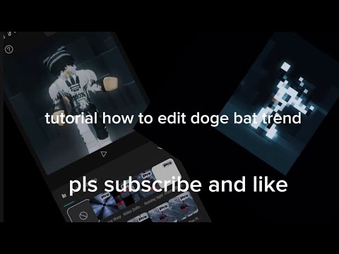 doge the bat trend this is the TUTORIAL its help for you to editing🥰🥰🥰 ...
