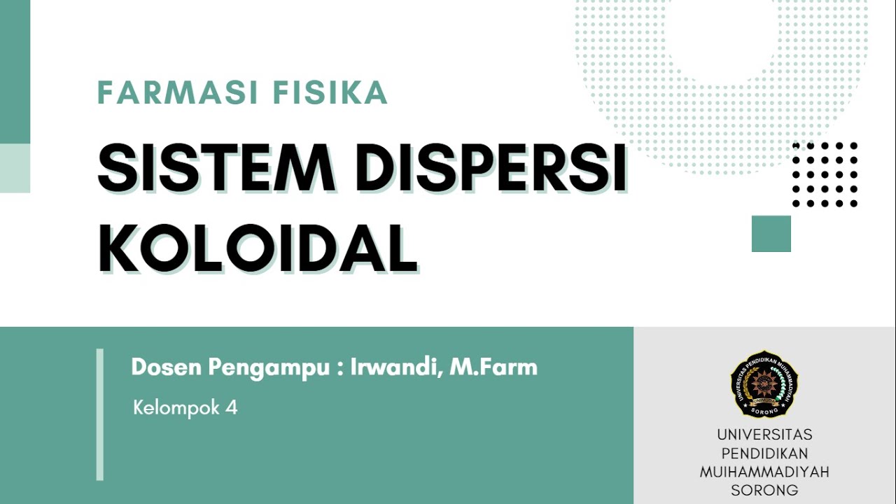 SISTEM DISPERSI KOLOIDAL // KELOMPOK 4 // FARMASI FISIKA // FARMASI ...
