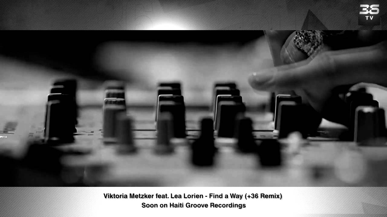 Viktoria Metzker feat. Lea Lorien - Find a Way (+36 Remix) - YouTube Music