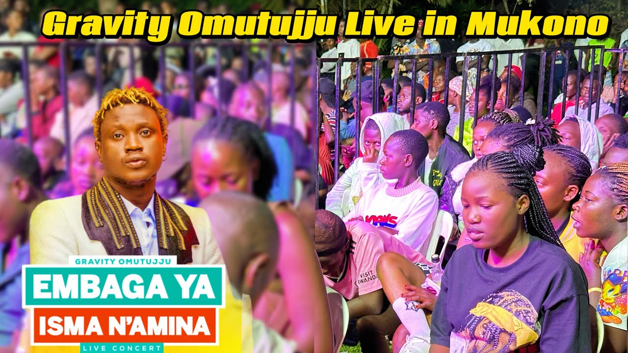 Gravity Omutujju Live In Embaga Ya Isma N'amina Extra Concert In Mukono ...