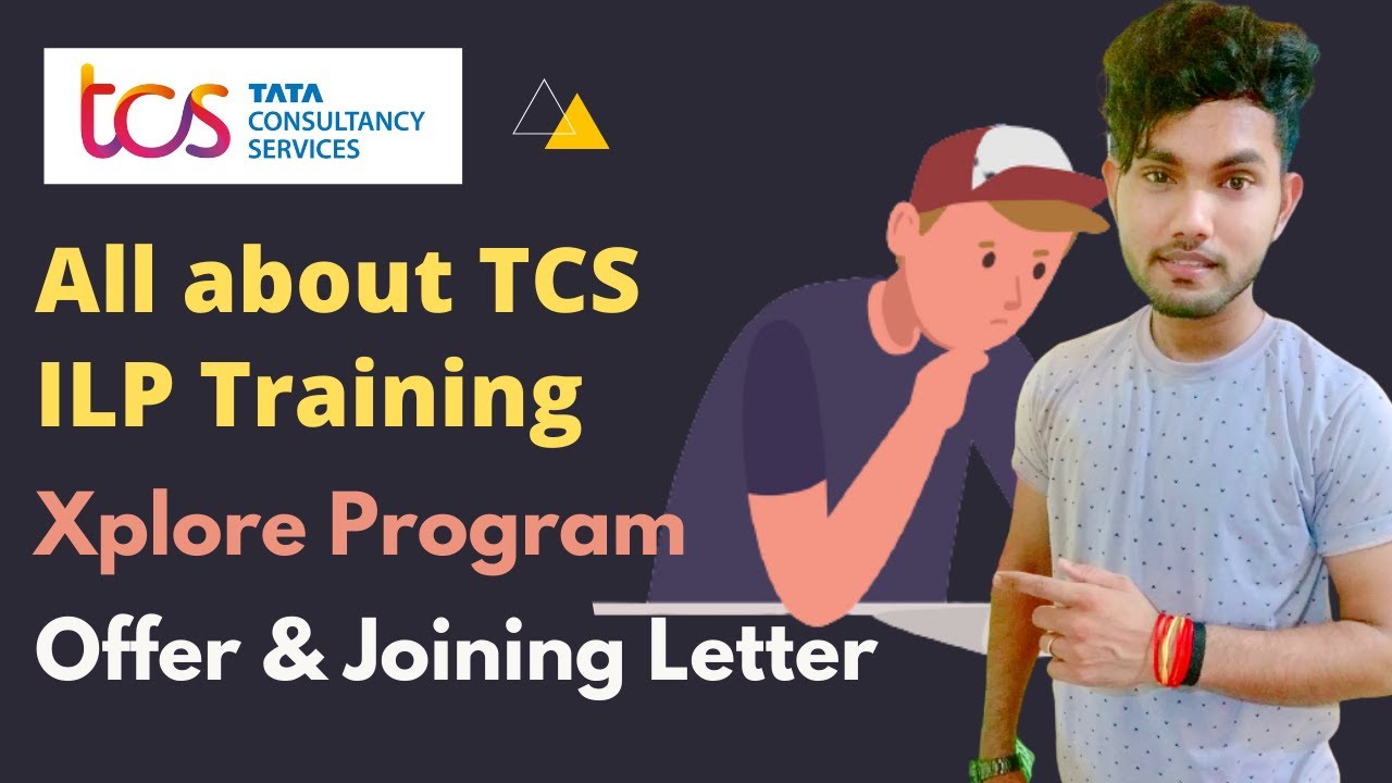 ILP Training, Offer & Joining letter, Xplore | #tcs #tcser - YouTube