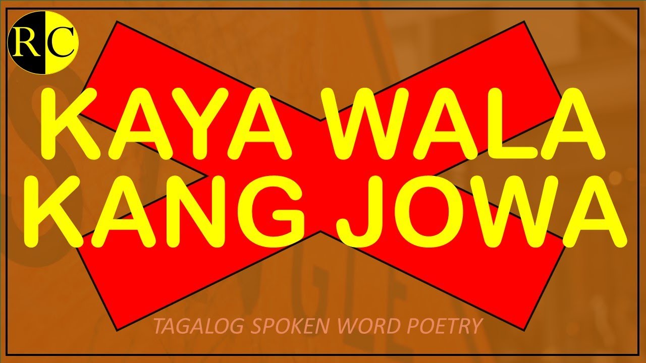 KAYA WALA KANG JOWA SPOKEN WORD POETRY TAGALOG - BAKIT KA SINGLE - RED ...