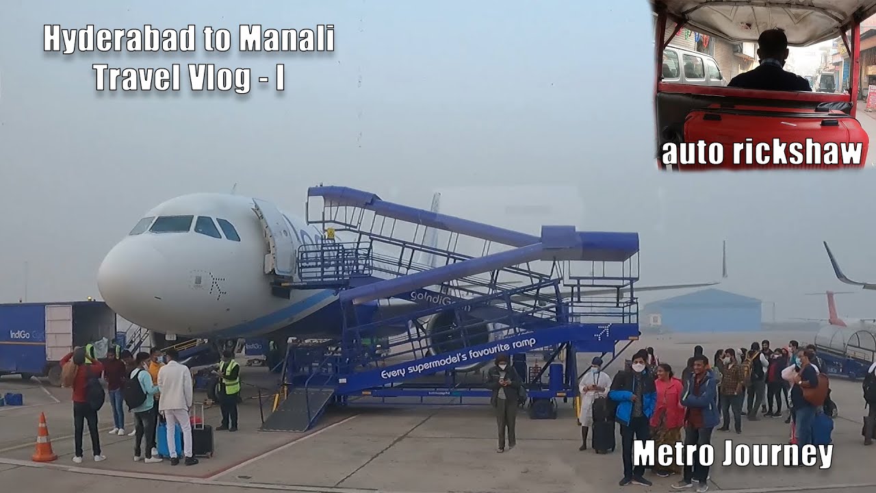 Hyderabad to Manali | via Delhi | Telugu vlog | vlog 1 | Indigo | Delhi ...