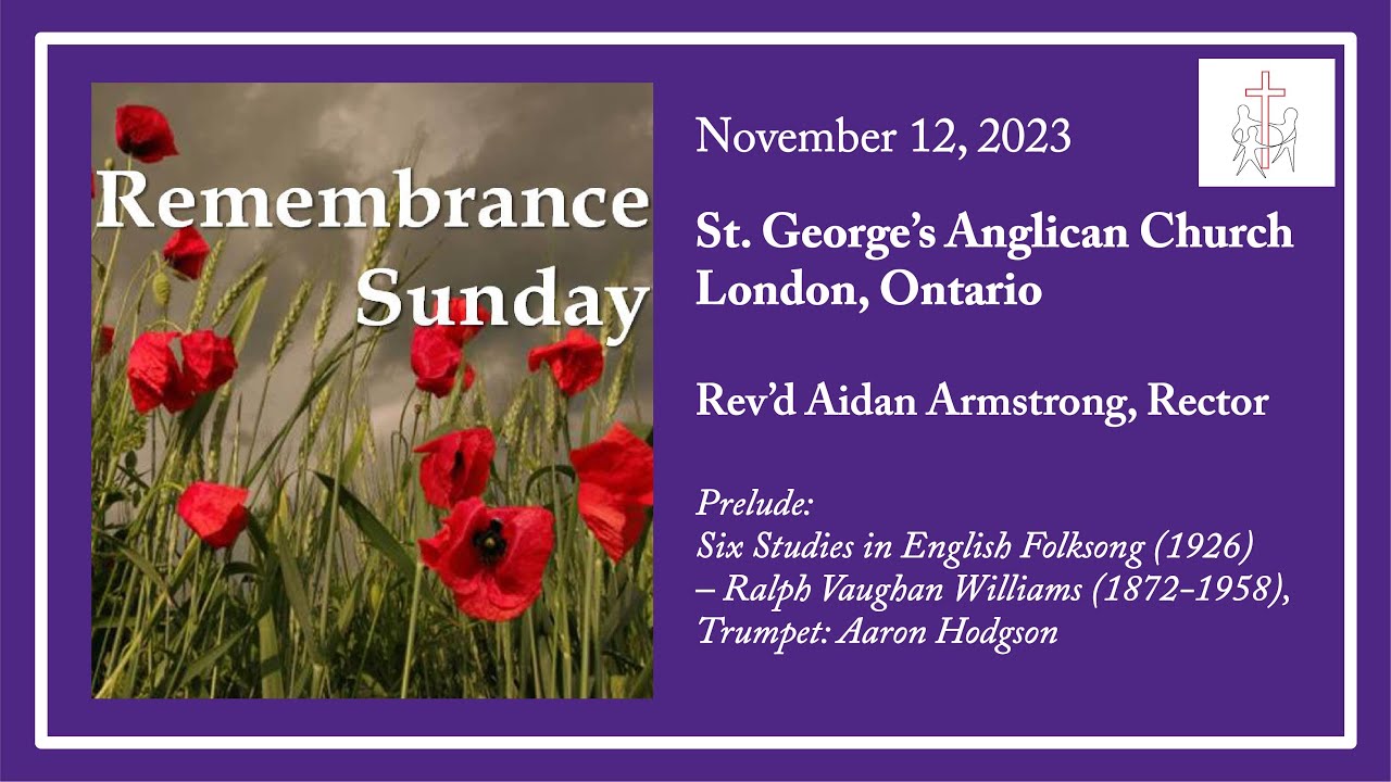 Remembrance Sunday, November 12, 2023, St. George’s Anglican Church ...