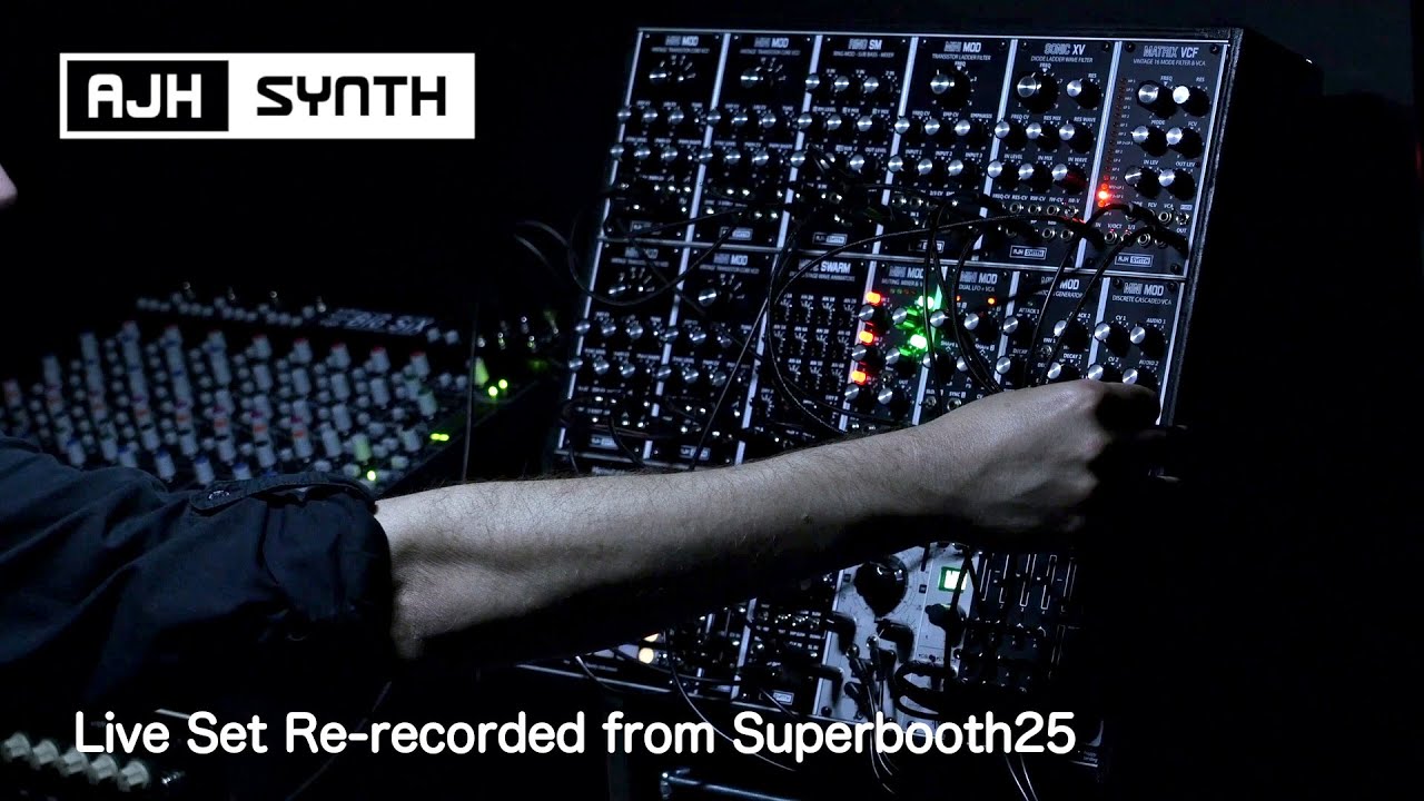 Live Set Re-recorded - from Superbooth25, feat AJH SYNTH all-analogue ...