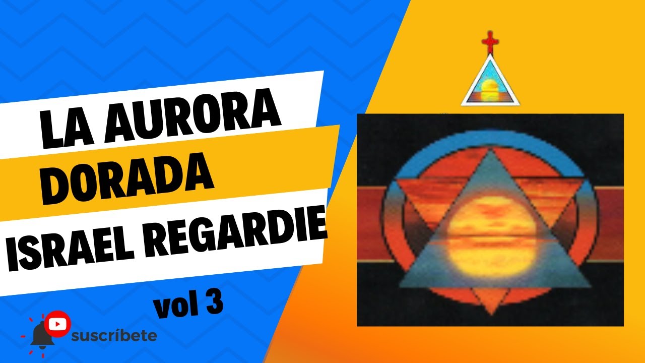 🌞La Aurora Dorada (Golden Dawn) volumen 3 Israel Regardie- audiolibro ...