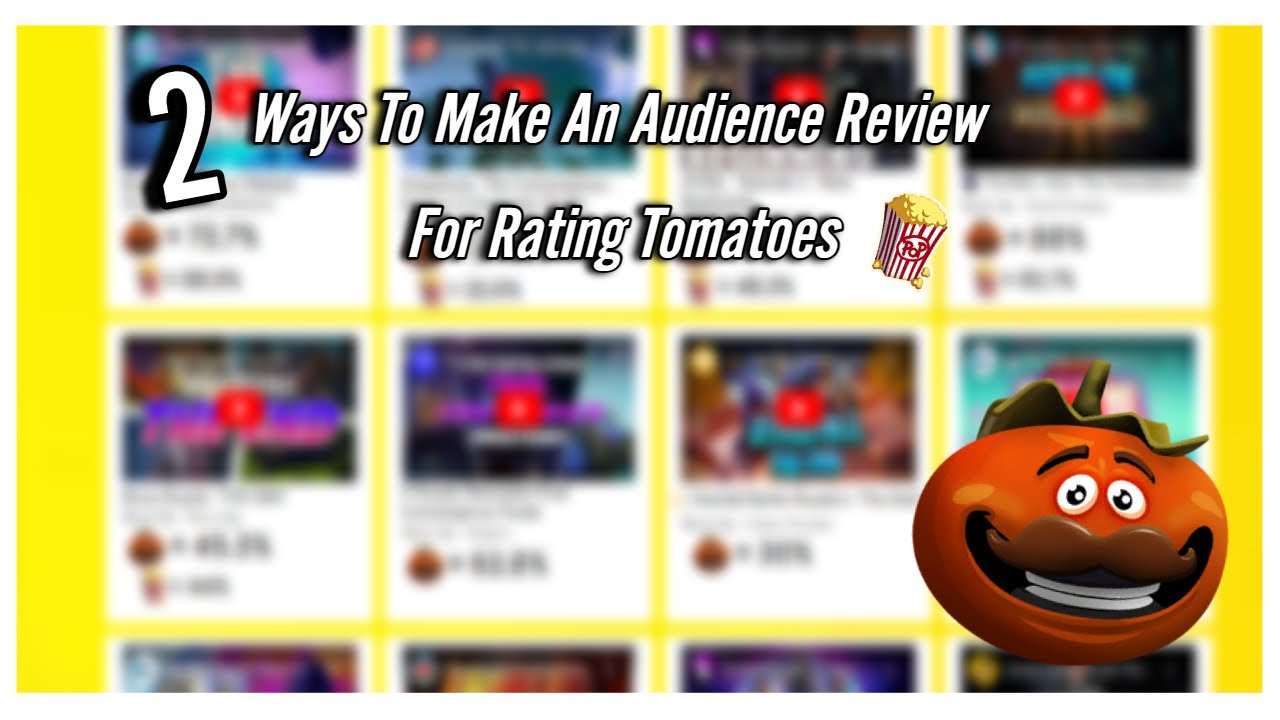 2 Ways How To Make An Audience Review For Rating Tomatoes - YouTube