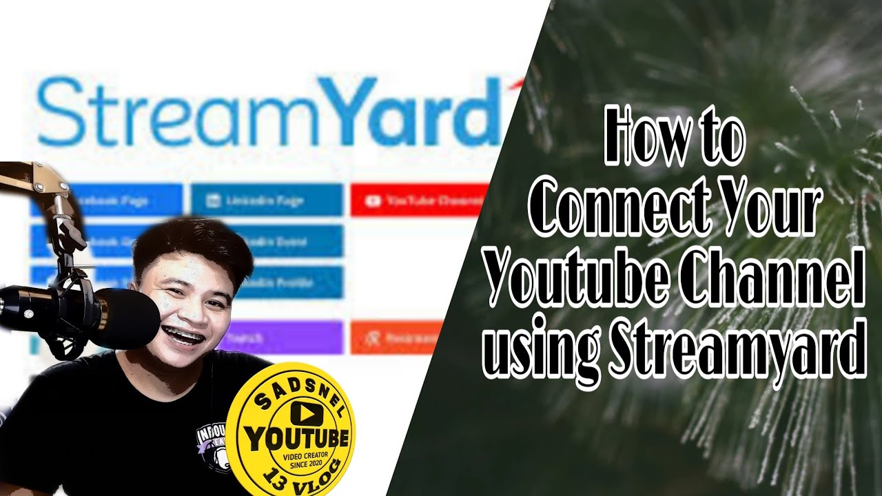 Tutorial How to connect your YouTube channel to Streamyard (Live ...