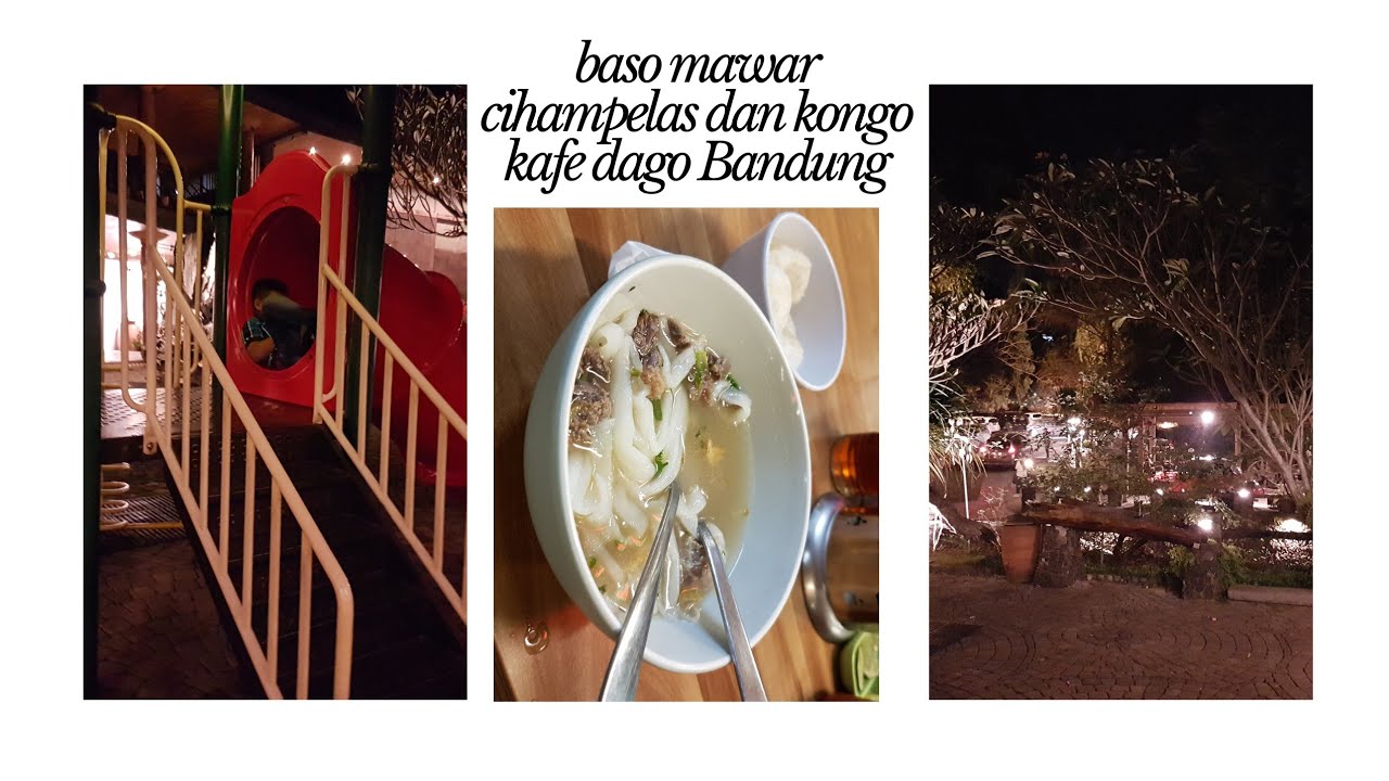 Baso mawar kuah kecombrang cihampelas dan kafe Congo resto dago ...