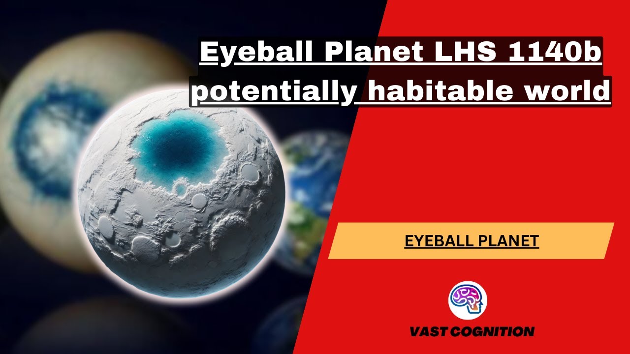Eyeball Planet LHS 1140 b: A New Hope for Habitability? - YouTube