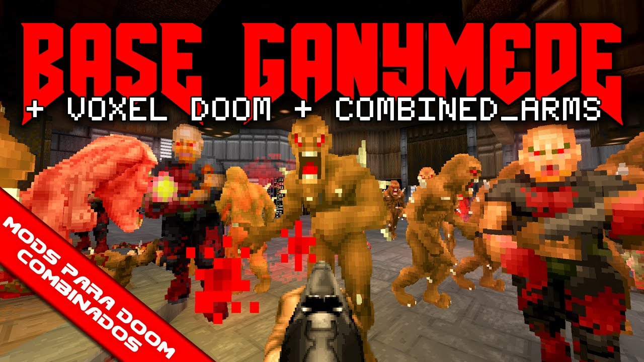 Base Ganymede: Complete + Voxel Doom + Combined_Arms v1.0 [Mods para ...
