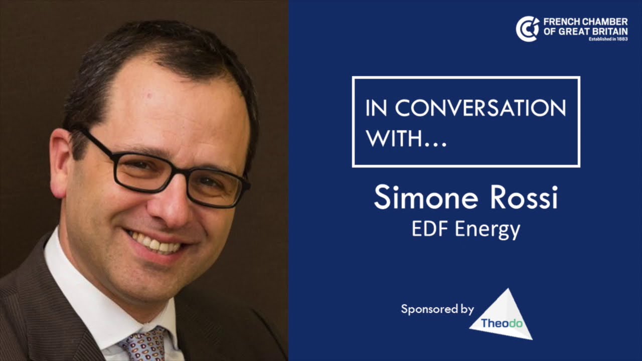 The French Chamber in Conversation with Simone Rossi, EDF Energy ...
