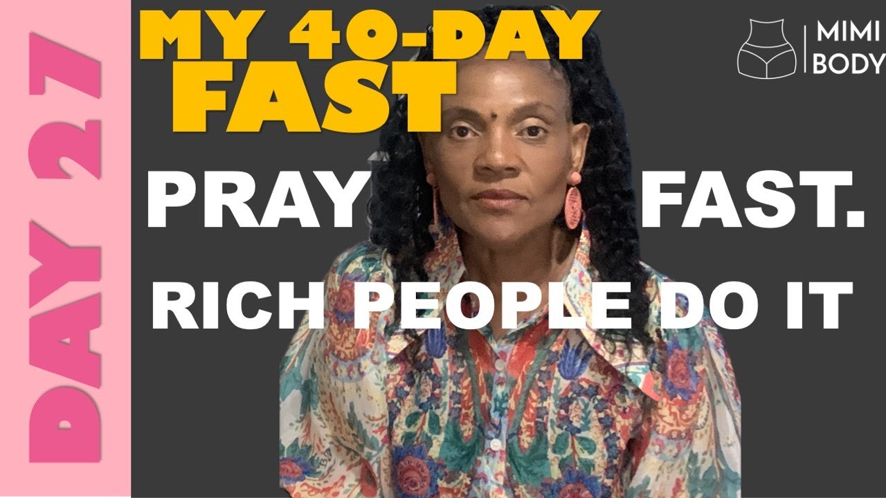 Day 27 of My 40 Day Fast | Fasting Feeds The Spirit Spiritual ...