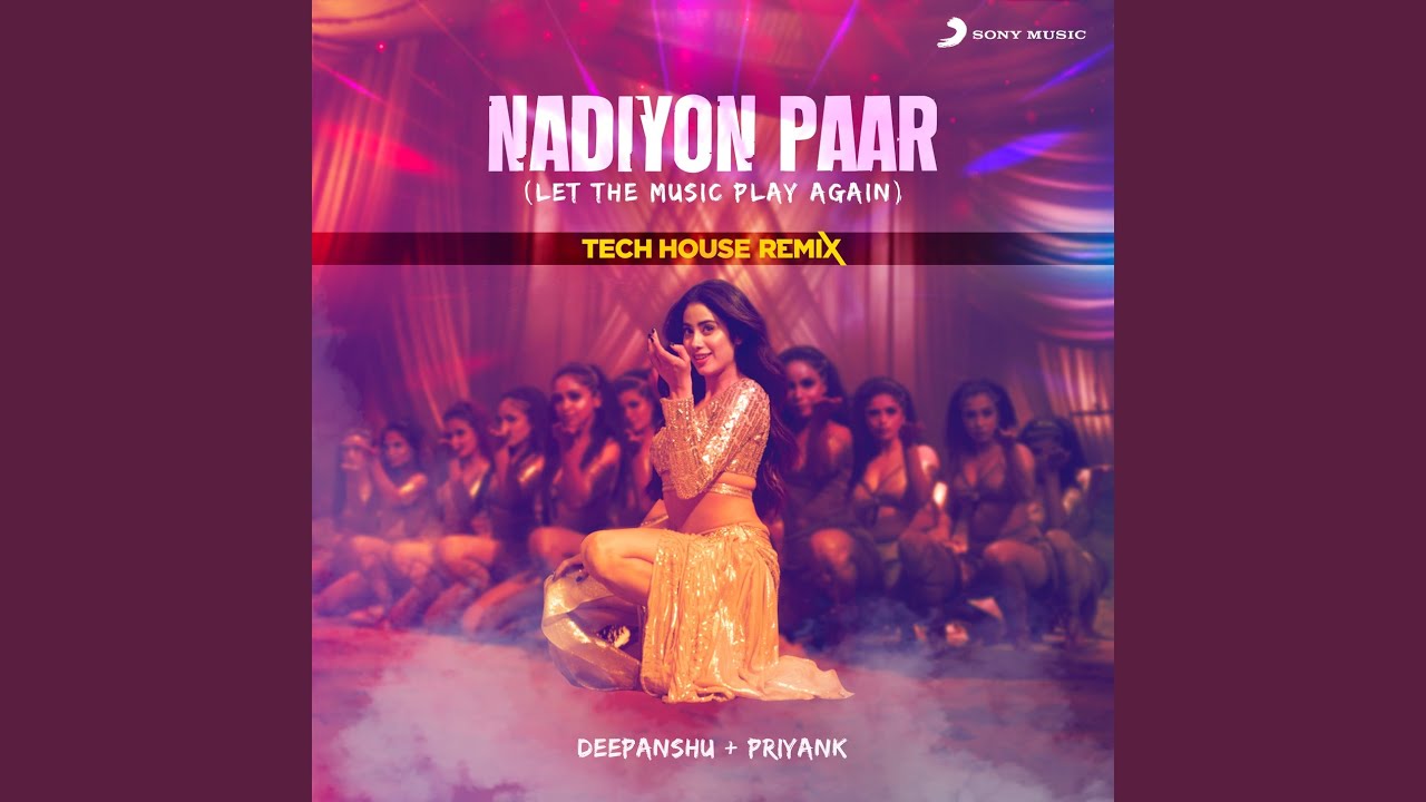 Nadiyon Paar (Let The Music Play Again) (Tech House Remix) - YouTube