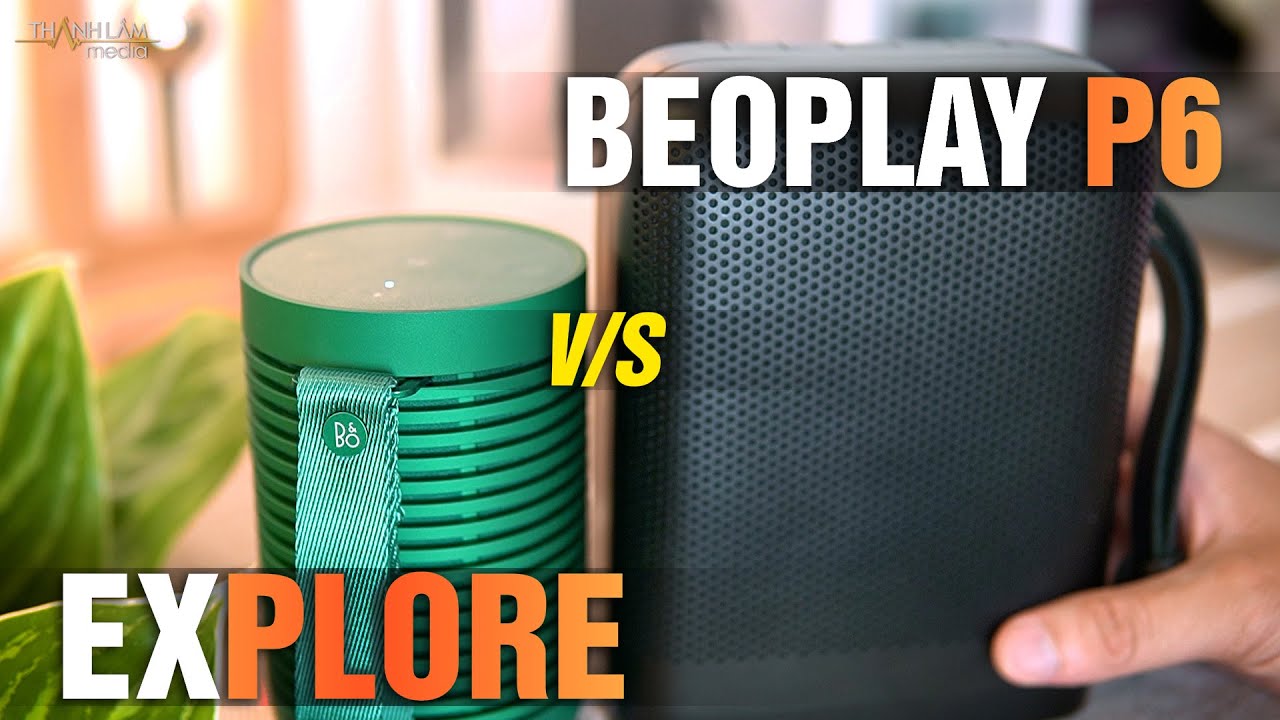 B&O Beosound Explore vs Beoplay P6 | Review mới nhất 2021 - YouTube