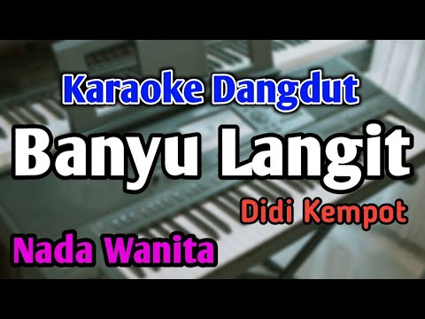 BANYU LANGIT - KARAOKE || NADA WANITA CEWEK || Didi Kempot || Audio HQ || Live Keyboard