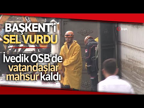 Başkent'i Sel Vurdu, İvedik OSB'de Vatandaşlar Mahsur Kaldı