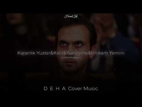 DEHA Karanlık+ Katil+Hırs+ Intikam