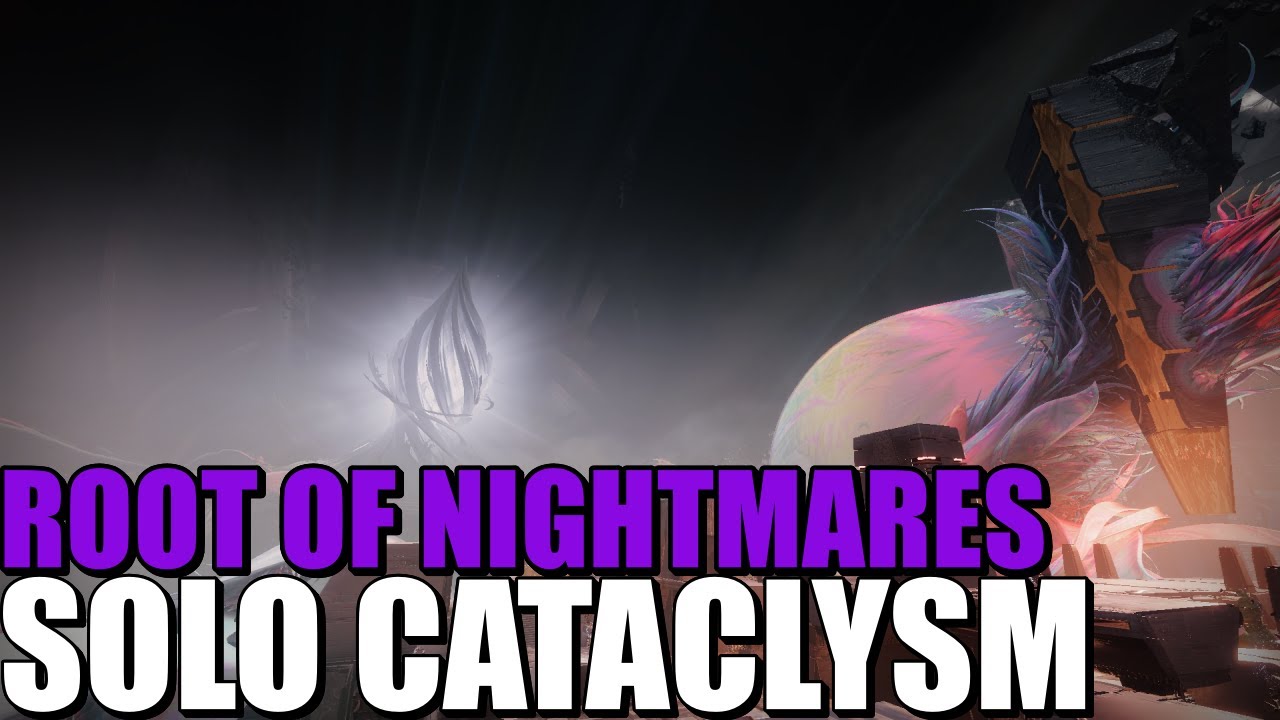 Destiny 2 Solo Cataclysm: Root of Nightmares - YouTube