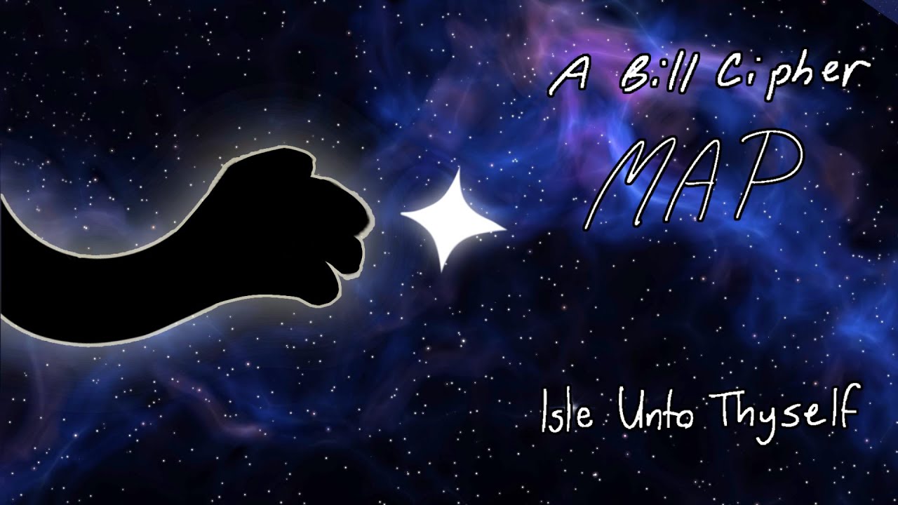 Isle Unto Thyself: A Bill Cipher MAP (Read Description) - YouTube