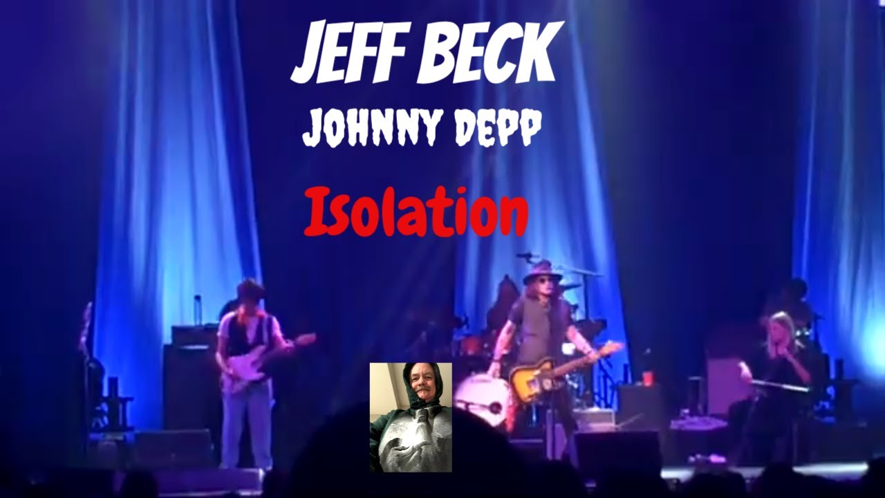 Jeff Beck performs John Lennon's Isolation with Johnny Depp at The ...
