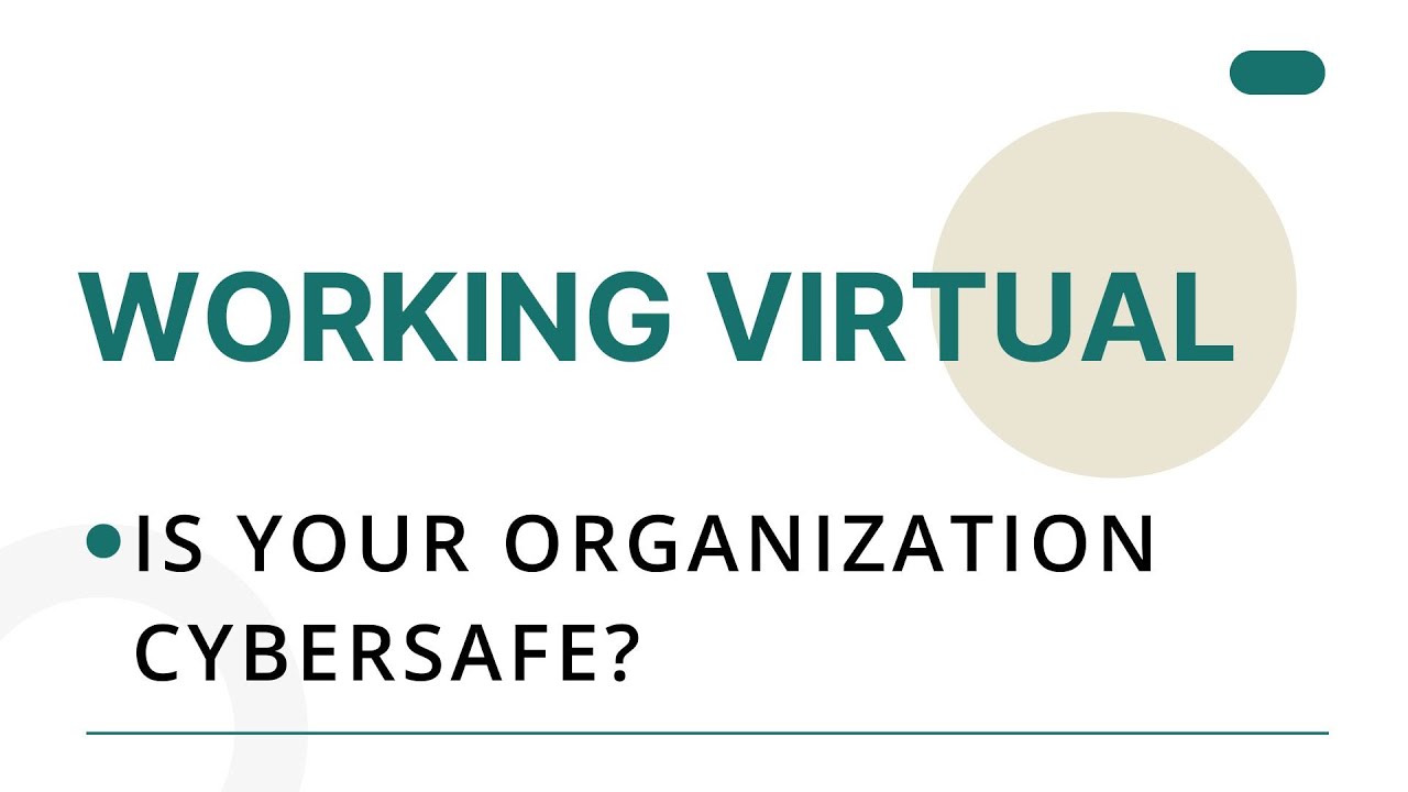 Working Virtual - Is Your Organization CyberSAFE? | Koenig Solutions ...