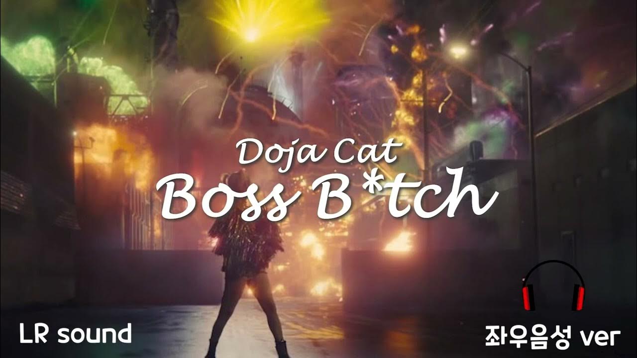 (1 HOUR LOOP) Doja Cat - Boss B*tch [좌우음성(L🎧R Sound)/가사(lyrics)] - YouTube