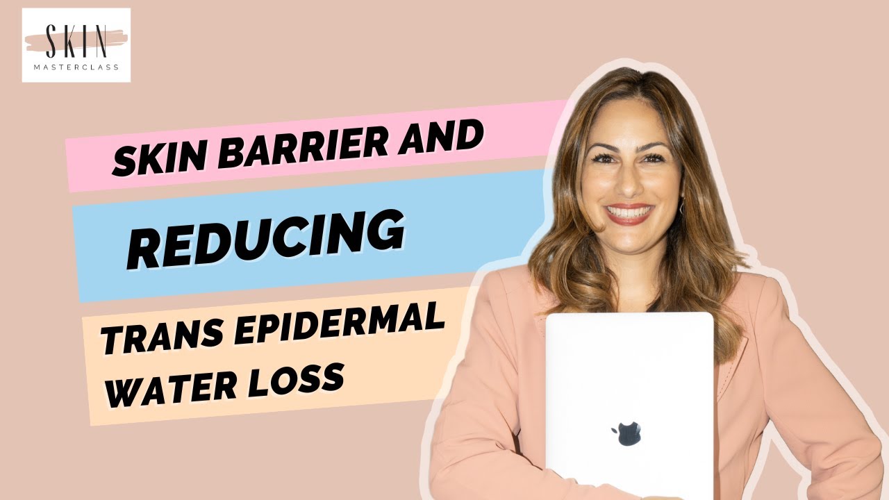 How to Improve Skin Barrier & Reduce TEWL for HEALTHY SKIN - YouTube