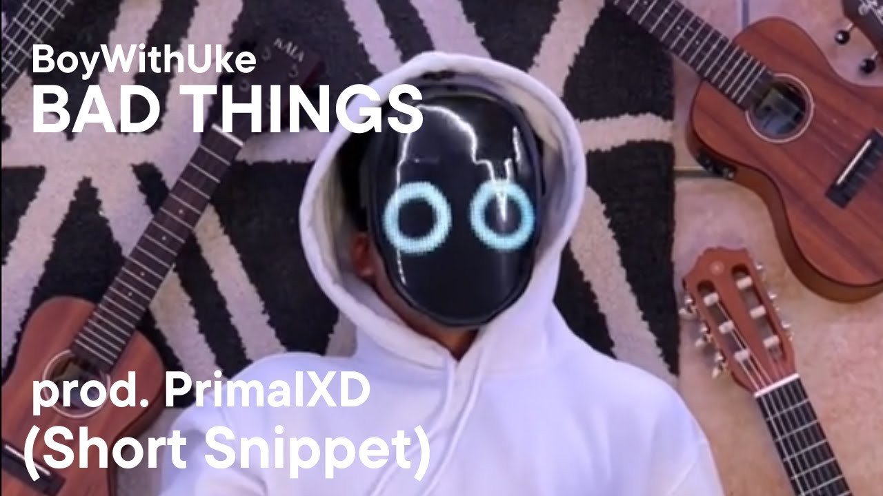 BoyWithUke - Bad Things (Remade MLS Snippet) - YouTube