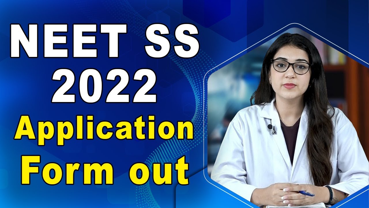 NEET SS application form 2022 out now - YouTube
