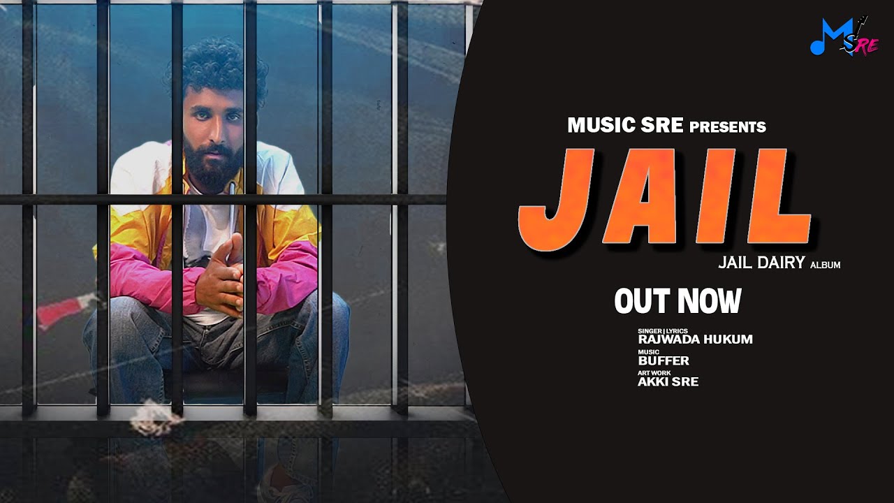 Jail :- Jail Dairy Ep | Rajwada Hukum | New Song 2024 | Music SRE - YouTube