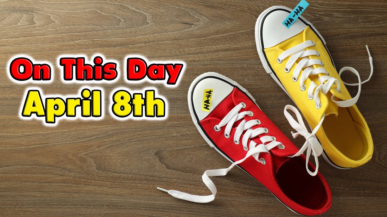 April 8th On This Day - YouTube